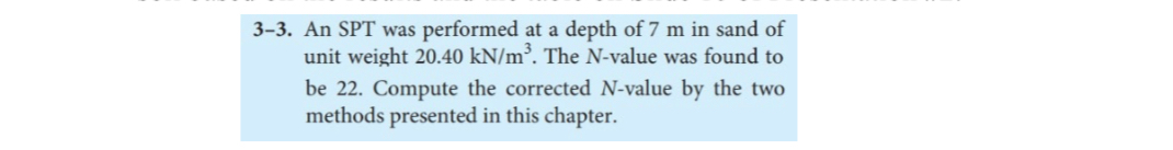 Solved 3-3. An SPT was performed at a depth of 7m in sand of | Chegg.com