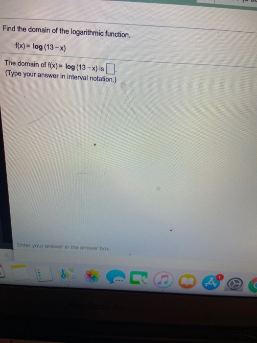 Solved Find the domain of the logarithmic function. f(x) = | Chegg.com