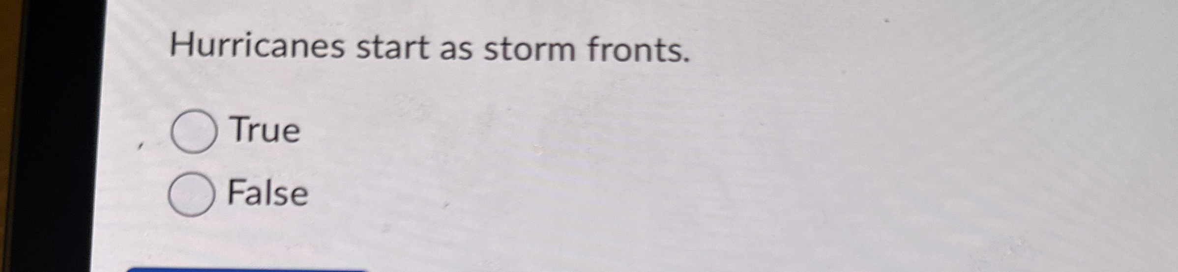 Solved Hurricanes start as storm fronts. ﻿True ﻿False | Chegg.com