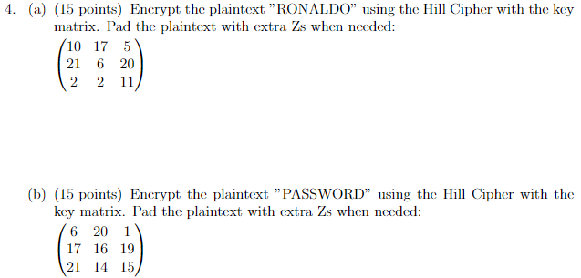 Solved (a) ﻿How to encrypt the plaintext "RONALDO" using the | Chegg.com