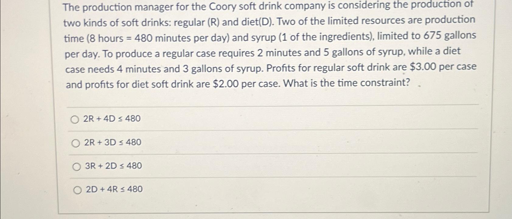 Solved The production manager for the Coory soft drink | Chegg.com