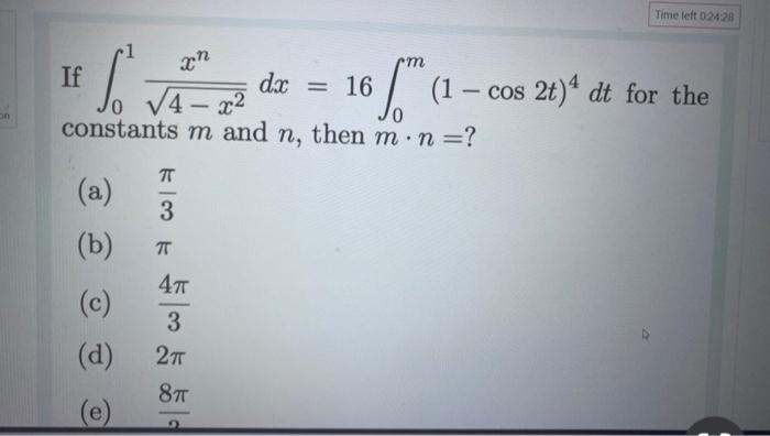 Solved on xn dx = 16 3 0 √4x² 0 constants m and n, then m If | Chegg.com