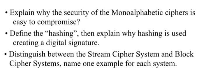 Solved - Explain why the security of the Monoalphabetic | Chegg.com