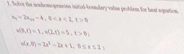 Solved 1. Solve the nonhomogeneous initial-boundary value | Chegg.com