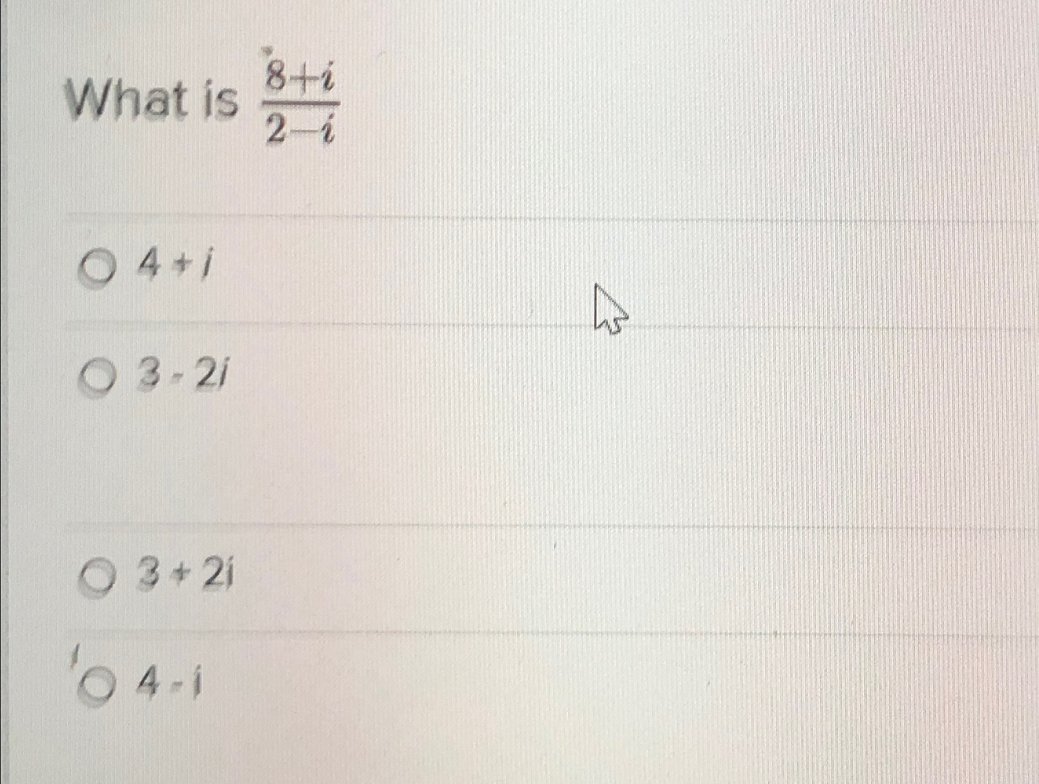 Solved What is 8+i2-i4+i3-2i3+2i4. 1 | Chegg.com