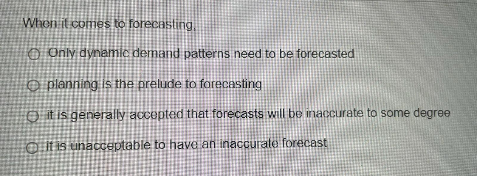 Solved When it comes to forecasting,Only dynamic demand | Chegg.com