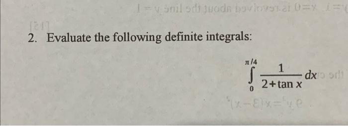 Solved 2. Evaluate the following definite integrals: | Chegg.com