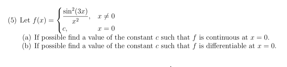 Solved (5) ﻿Let f(x)={sin2(3x)x2,x≠0c,x=0(a) ﻿If possible | Chegg.com