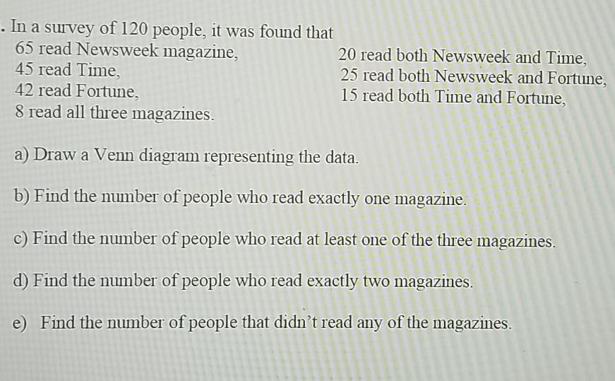 Solved . In a survey of 120 people, it was found that 65 | Chegg.com