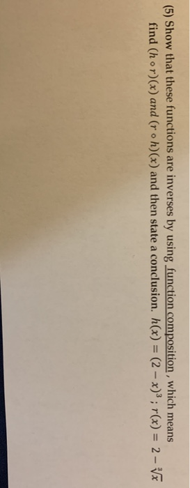 Solved (5) Show that these functions are inverses by using | Chegg.com