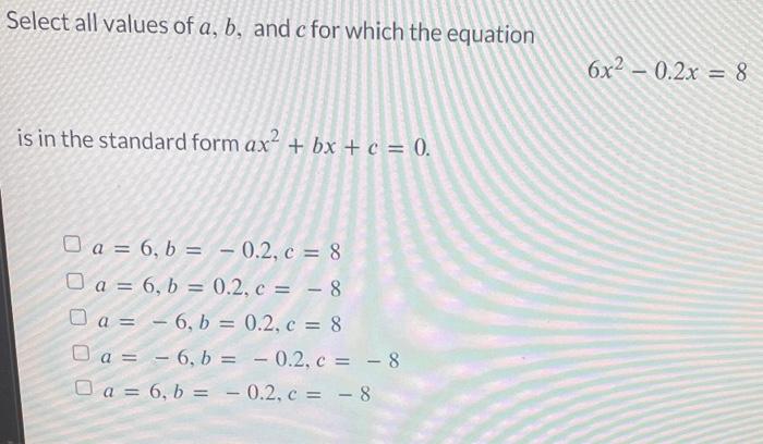 Solved Select all values of a,b, and c for which the | Chegg.com
