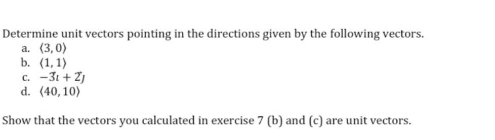 Solved Determine unit vectors pointing in the directions | Chegg.com