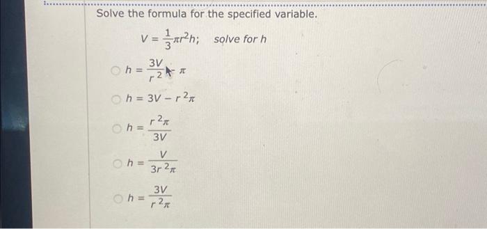 Solved Solve the formula for the specified variable. V= = | Chegg.com