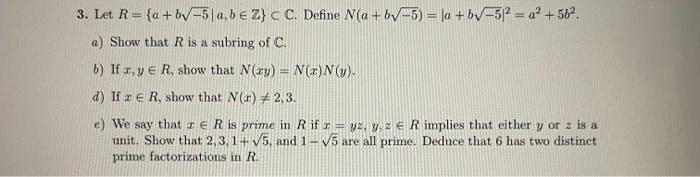 Solved 3. Let R={a+b−5∣a,b∈Z}⊂C. Define | Chegg.com