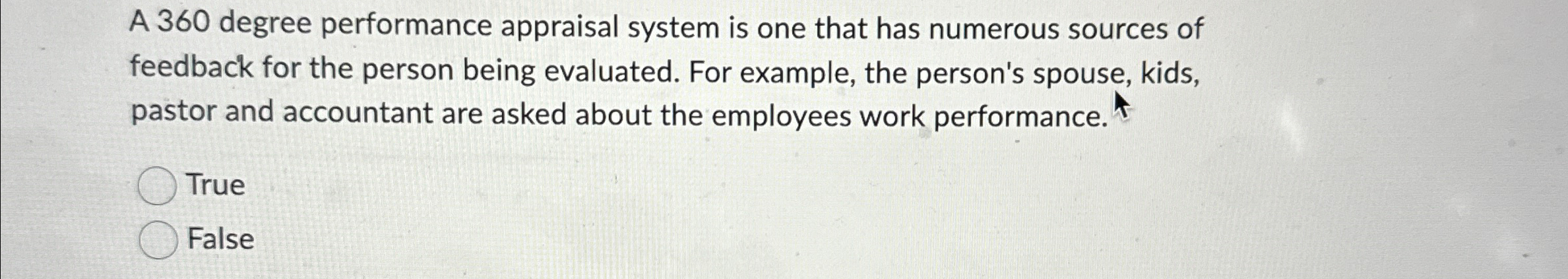 Solved A 360 ﻿degree performance appraisal system is one | Chegg.com