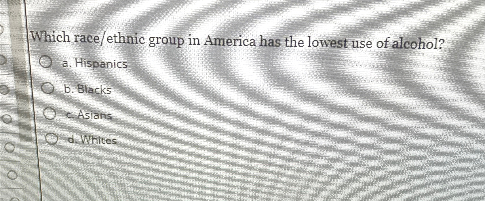 Solved Which race/ethnic group in America has the lowest use | Chegg.com
