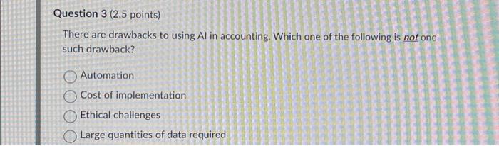 Solved There are drawbacks to using Al in accounting. Which | Chegg.com