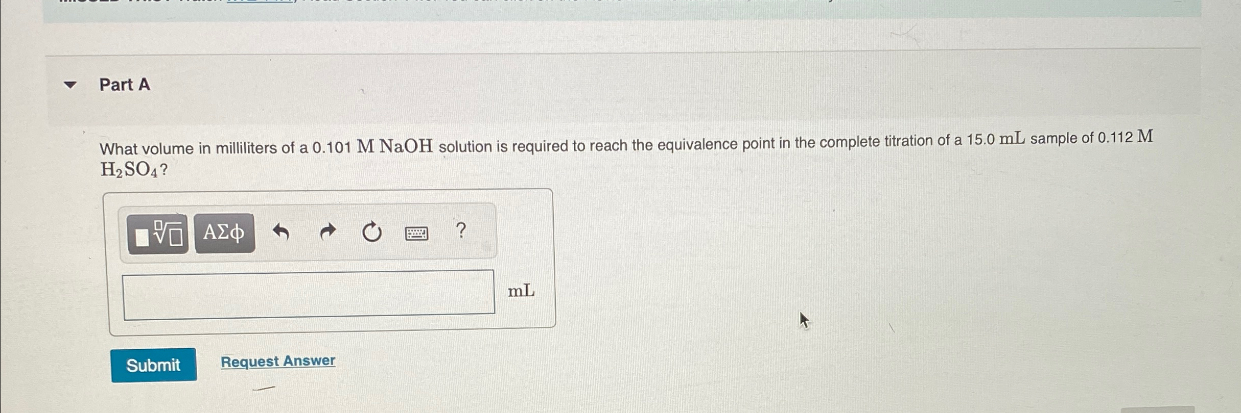 Solved Part AWhat volume in milliliters of a 0.101MNaOH | Chegg.com