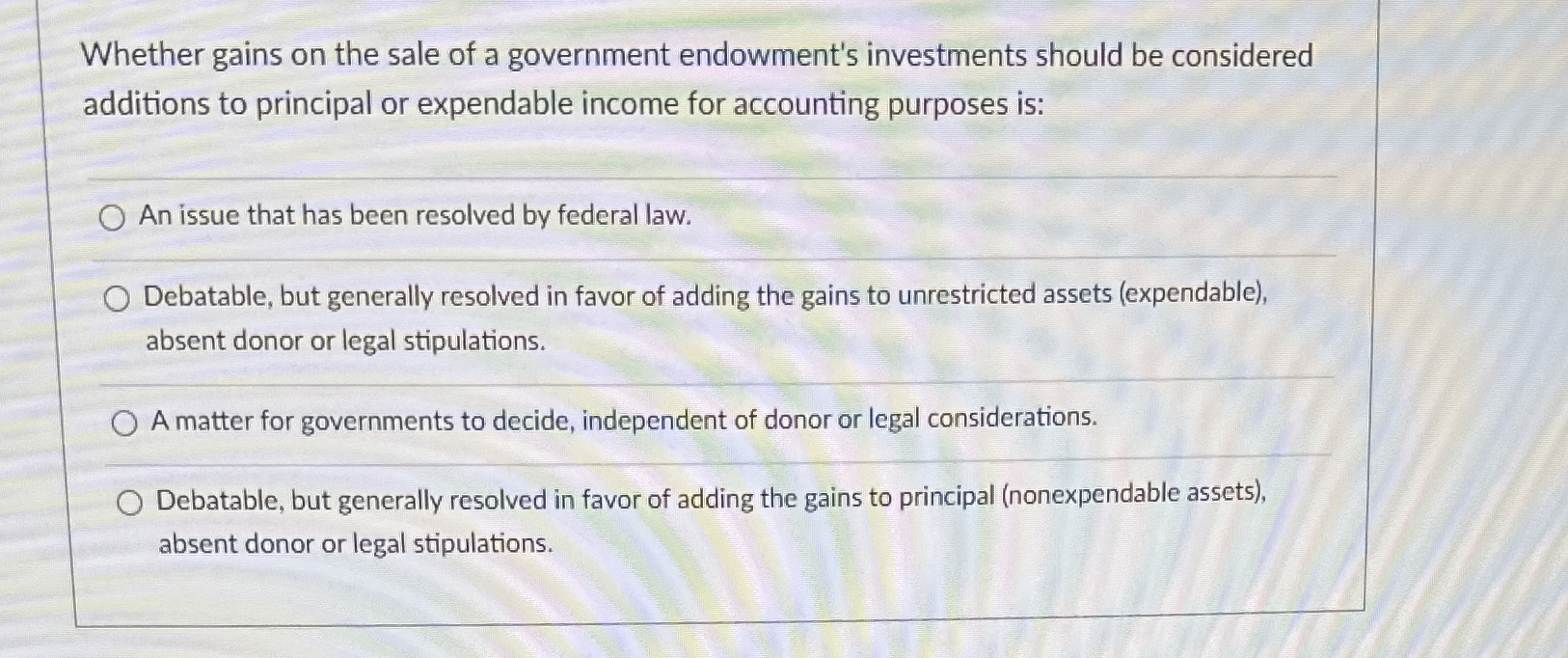 Solved Whether gains on the sale of a government endowment's | Chegg.com