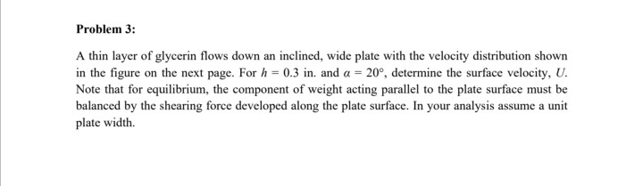 Solved Problem 3: A thin layer of glycerin flows down an | Chegg.com