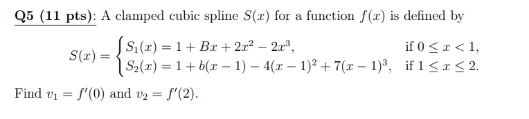 Solved Q5 (11 ﻿pts): A clamped cubic spline S(x) ﻿for a | Chegg.com