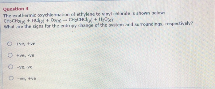 Solved Question 4 The exothermic oxychlorination of ethylene | Chegg.com
