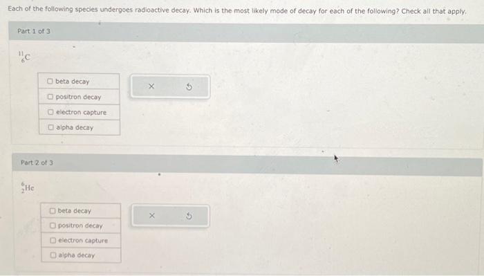 Solved Each of the following species undergoes radioactive | Chegg.com
