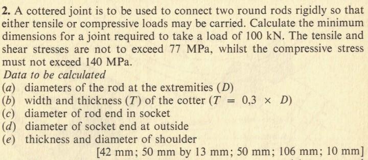 Solved 2. A cottered joint is to be used to connect two | Chegg.com