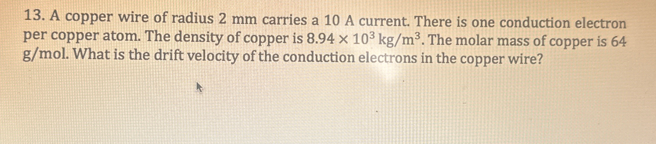 Solved A copper wire of radius 2mm ﻿carries a 10 ﻿A current. | Chegg.com