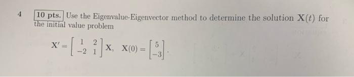 Solved 4 10 Pts Use The Eigenvalue Eigenvector Method To 6208
