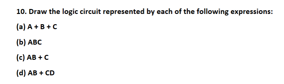 Solved Draw the logic circuit represented by each of the | Chegg.com