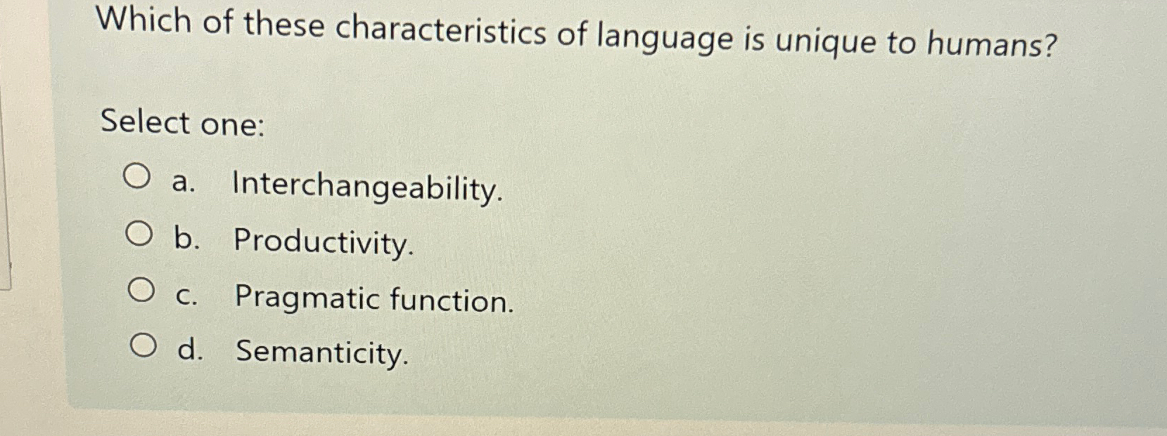Solved Which of these characteristics of language is unique | Chegg.com