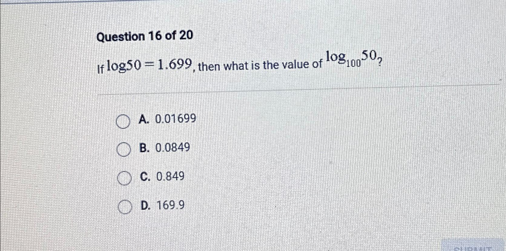 Solved Question 16 ﻿of 20If log50=1.699, ﻿then what is the | Chegg.com