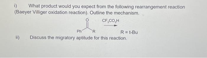 Solved i) What product would you expect from the following | Chegg.com