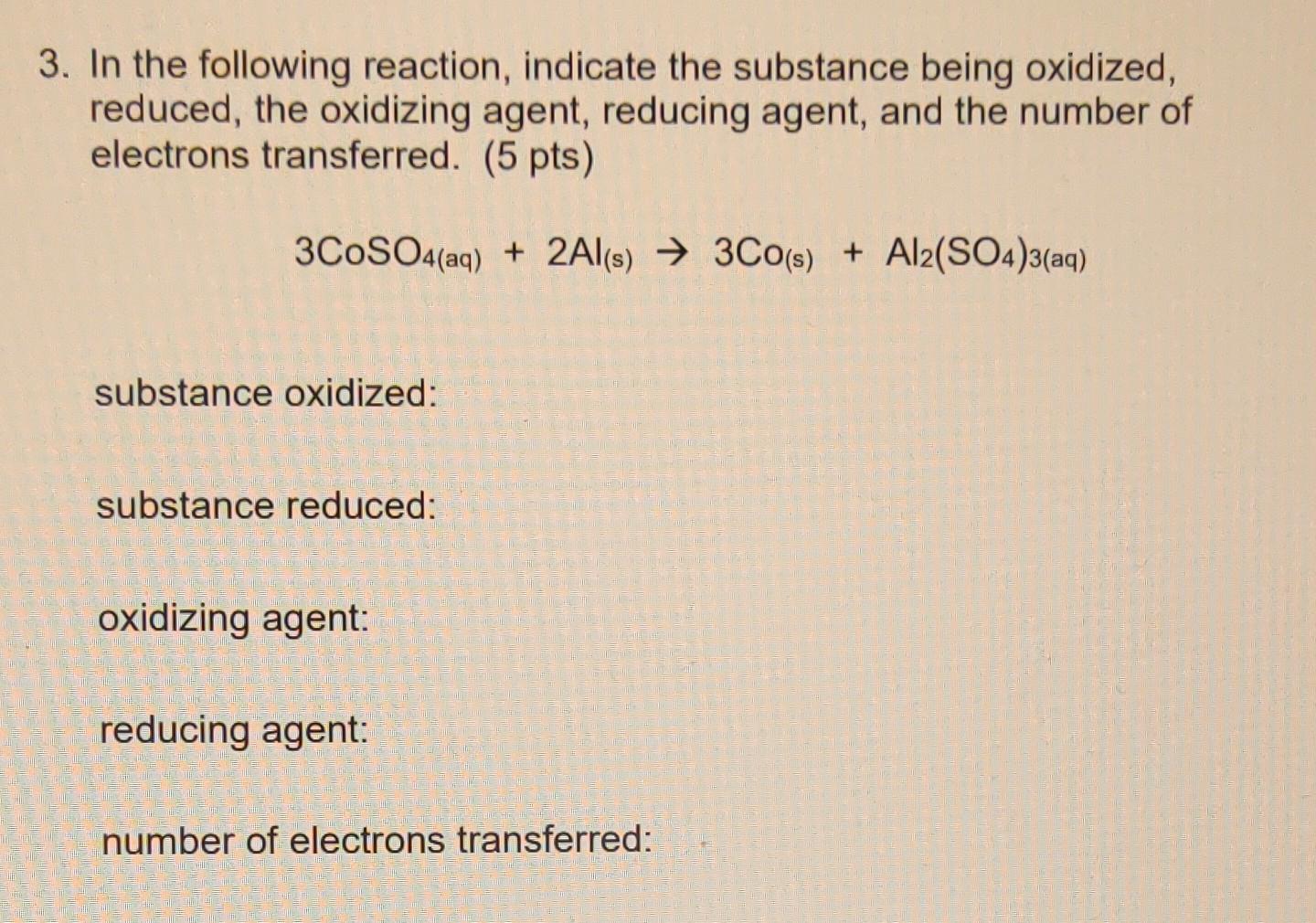 Solved 3. In the following reaction, indicate the substance | Chegg.com