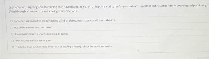 Solved Segmentation, targeting and positioning each have | Chegg.com