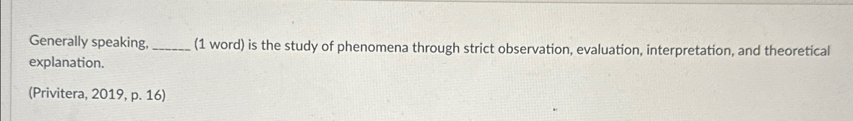 Solved Generally speaking, explanation.(1 ﻿word) ﻿is the | Chegg.com