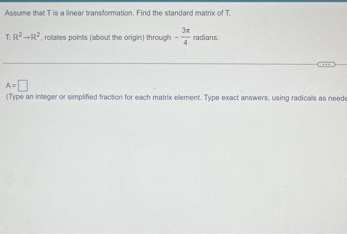 Solved Assume that T is a linear transformation. Find the | Chegg.com