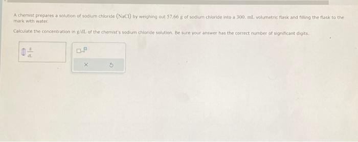 A chemist prepares a solution of sodium chloride | Chegg.com