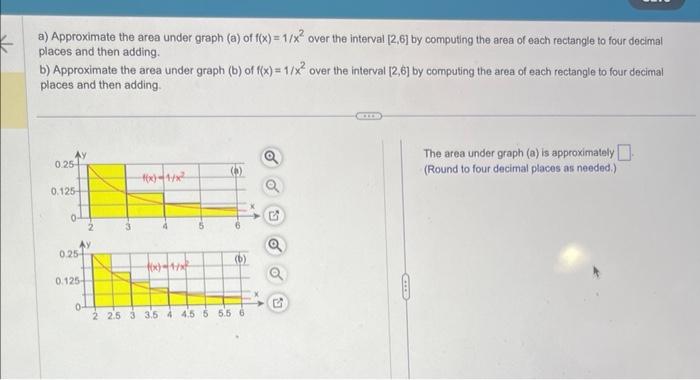 Solved a) Approximate the area under graph (a) of f(x)=1/x2 | Chegg.com