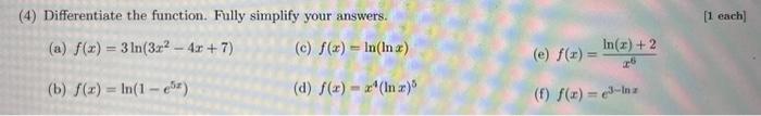 Solved (4) Differentiate the function. Fully simplify your | Chegg.com