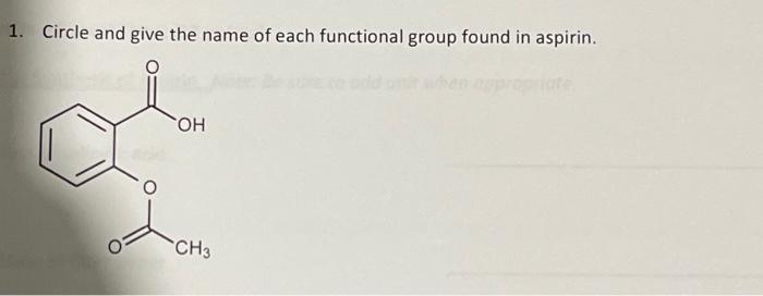 Solved 1. Circle and give the name of each functional group | Chegg.com