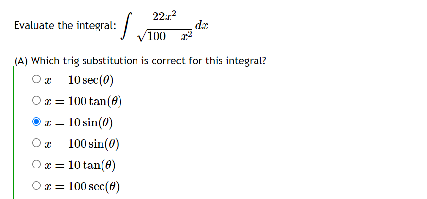 Solved Evaluate the integral: ∫﻿﻿22x2100-x22dx(A) ﻿Which | Chegg.com