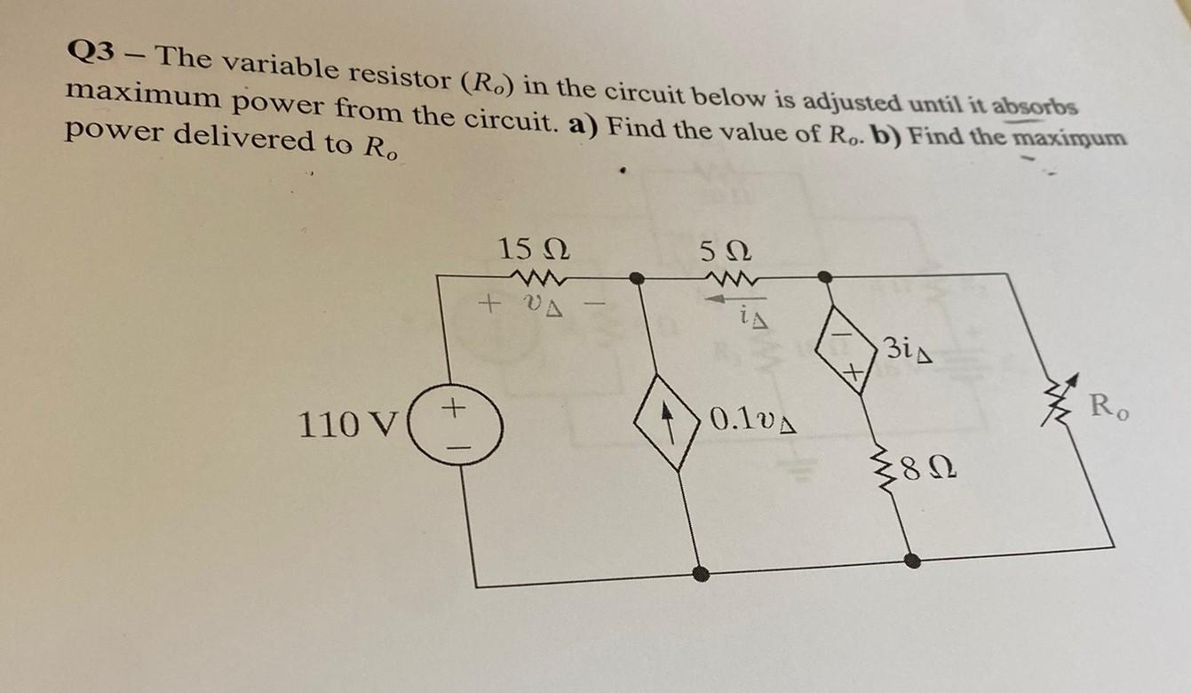 Solved Q3 - The variable resistor (Ro) in the circuit below | Chegg.com