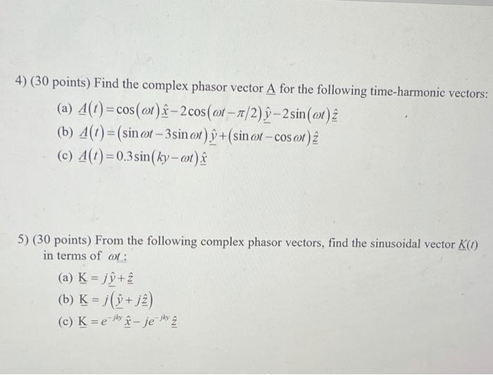 Solved 4) (30 points) Find the complex phasor vector A for | Chegg.com