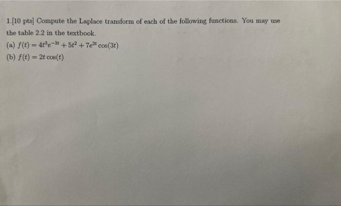 Solved 1.[10 pts] Compute the Laplace transform of each of | Chegg.com
