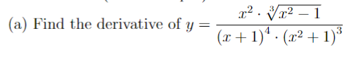 Solved (a) ﻿Find the derivative of y=x2*x2-13(x+1)4*(x2+1)3 | Chegg.com