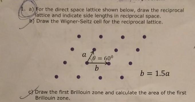 Solved 1. a) for the direct space lattice shown below, draw | Chegg.com