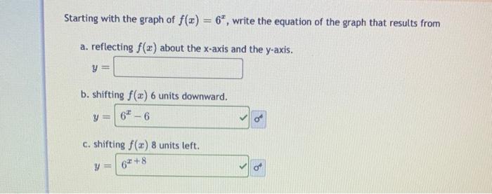 Solved Starting with the graph of f(x)=6x, write the | Chegg.com
