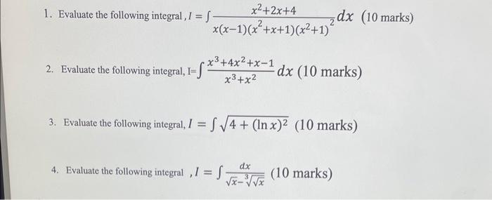 Solved 1. Evaluate the following integral , | Chegg.com